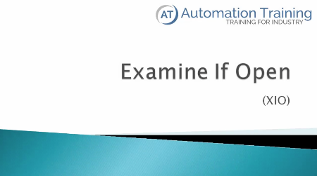 XIO - Examine if Open - Automation Training